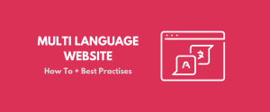 Easily Create a Multi Language Website (Tutorial, Tips + Examples)