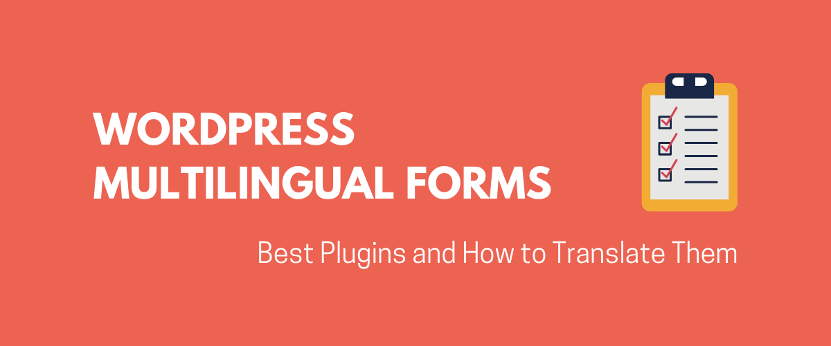 Wordpress Multilingual Forms 6 Best Plugins And How To Translate Them