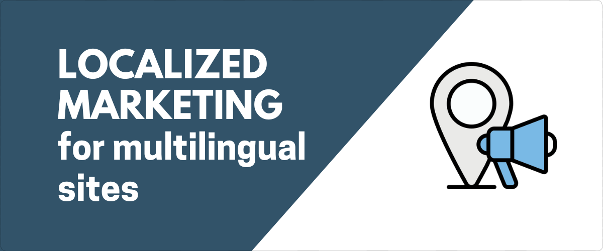 How to Perform Localized Marketing for Multilingual Sites
